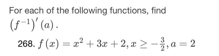 Solved For each of the following functions, find (f−1)′(a). | Chegg.com