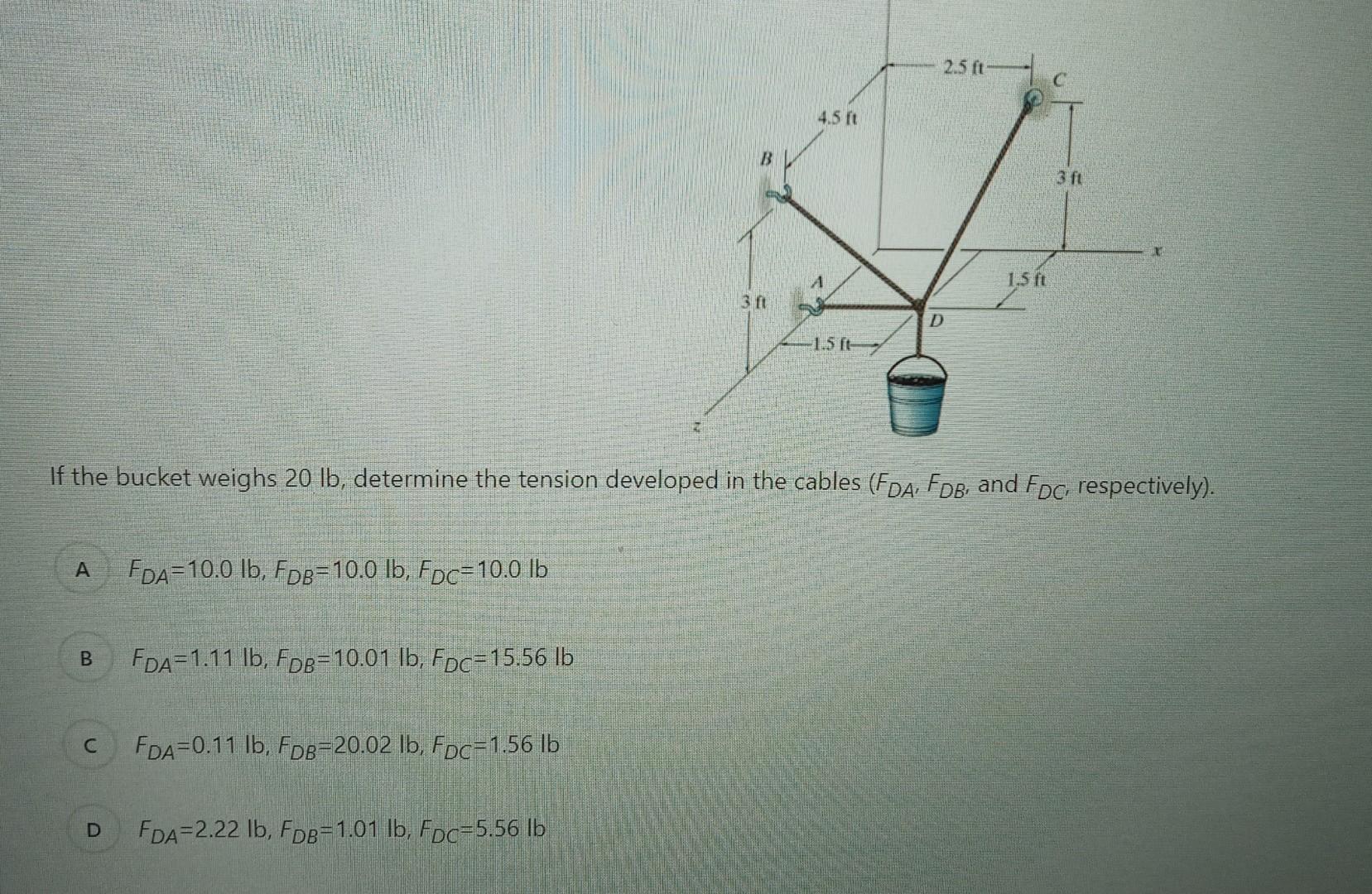 Solved If the bucket weighs 20lb, determine the tension | Chegg.com
