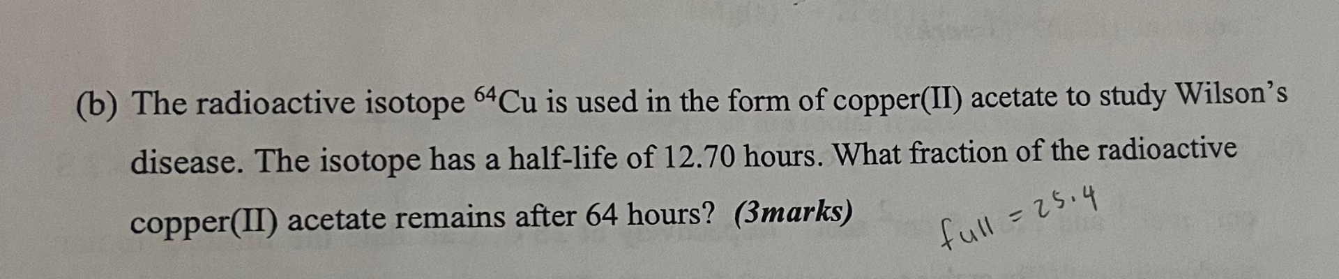 Solved (b) ﻿The radioactive isotope ?64Cu ﻿is used in the | Chegg.com