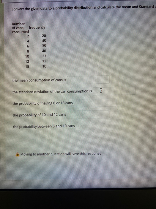 Solved convert the given data to a probability distribution | Chegg.com