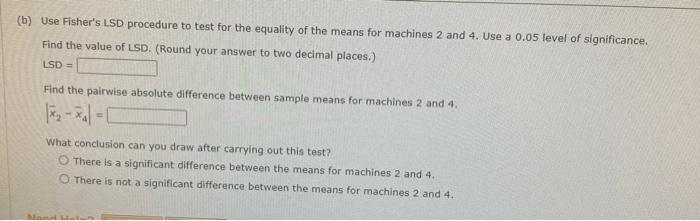 Solved (b) Use Fisher's LSD procedure to test for the | Chegg.com