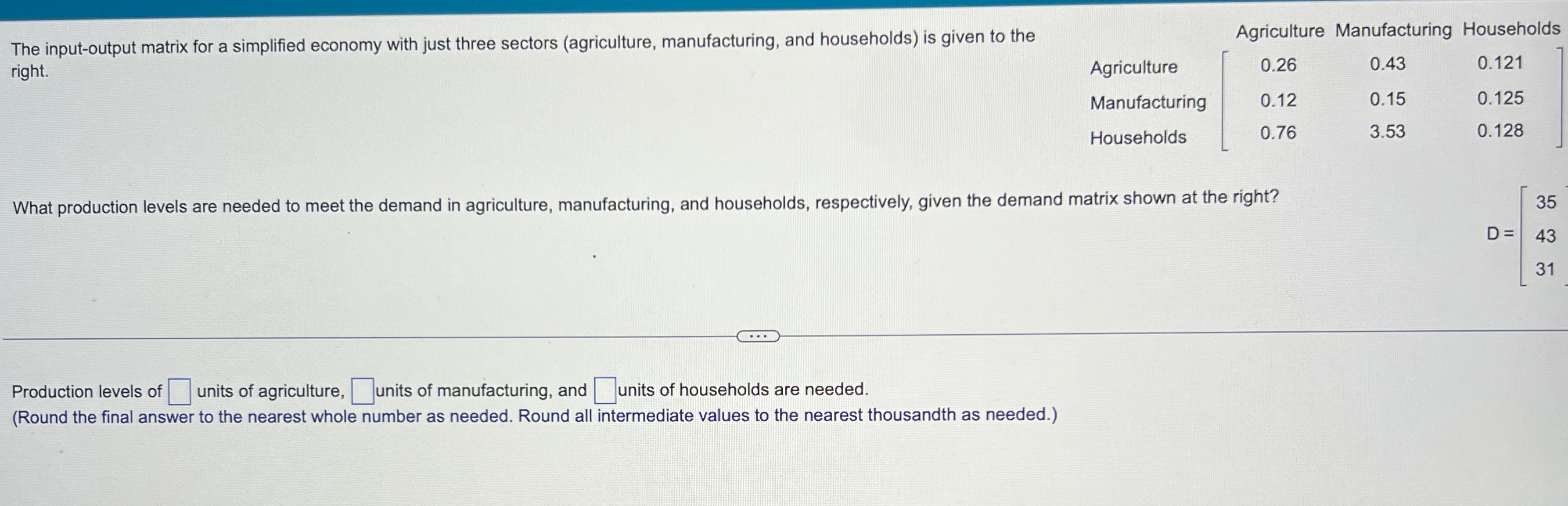 Solved The Input Output Matrix For A Simplified Economy With