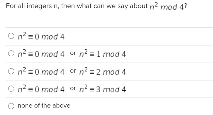 Solved For all integers n, then what can we say about n2 mod | Chegg.com