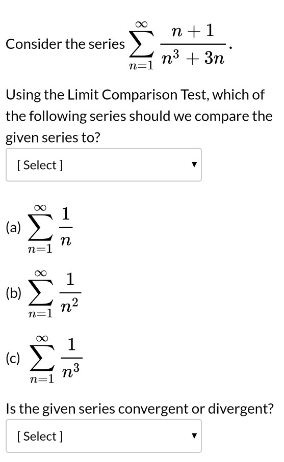 Solved n+1 Consider the series n3 + 3n n=1 Using the Limit | Chegg.com
