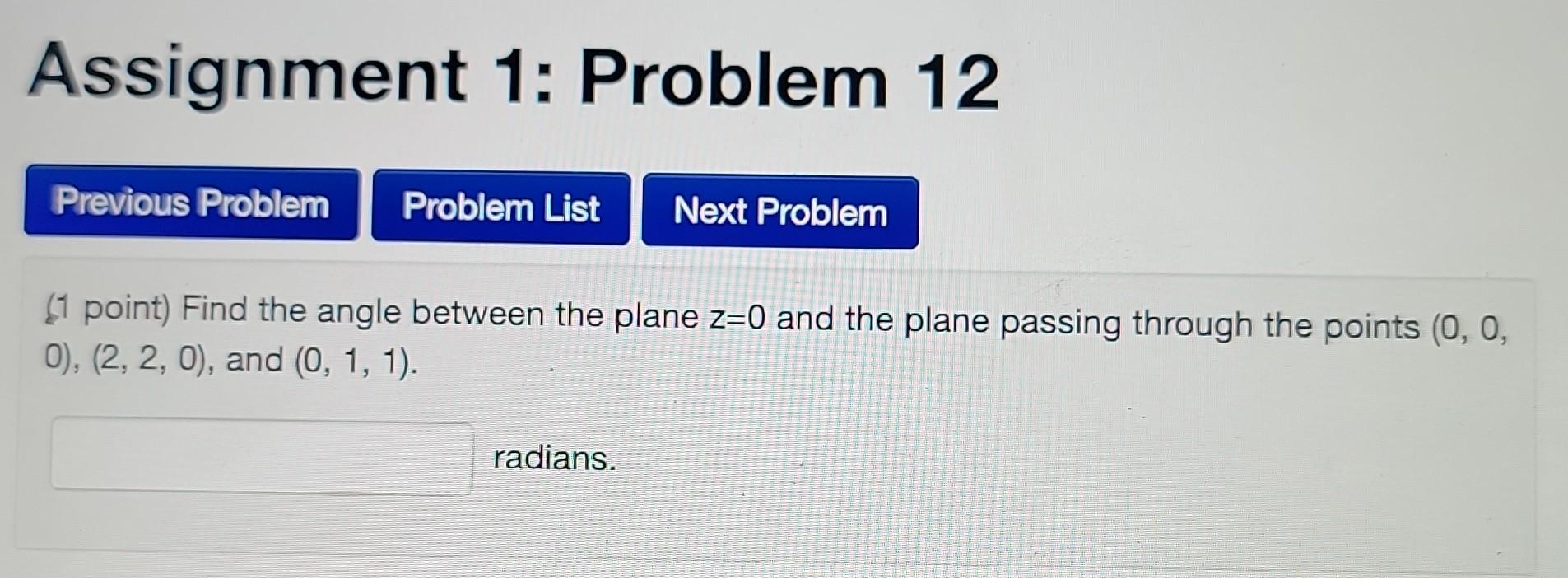 Solved Assignment 1: Problem 12 (1 point) Find the angle | Chegg.com