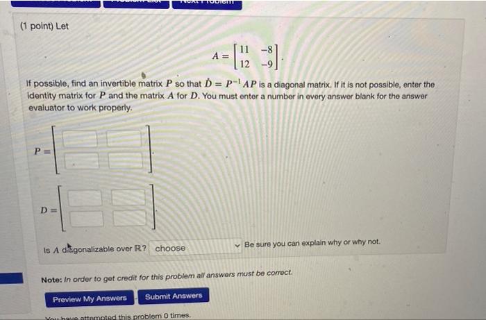 Solved (1 point) Let 11 If possible, find an invertible | Chegg.com