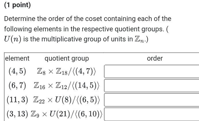 Solved Determine the order of the coset containing each of | Chegg.com