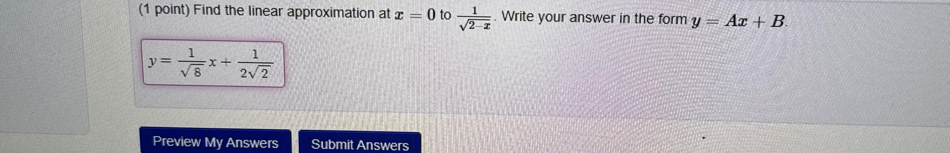 Solved (1 ﻿point) ﻿Find the linear approximation at x=0 ﻿to | Chegg.com