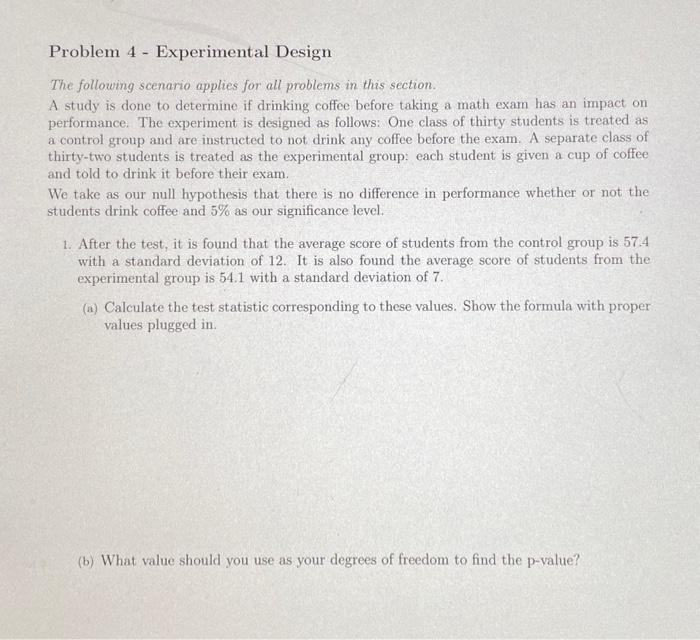 Solved Problem 4 - Experimental Design The following | Chegg.com