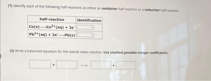 Solved (1) Identify each of the following half-reactions as | Chegg.com