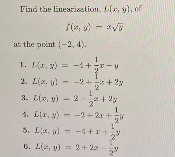 Solved Find the linearization, L(x, y), of f(x, y) = VÝ = at | Chegg.com