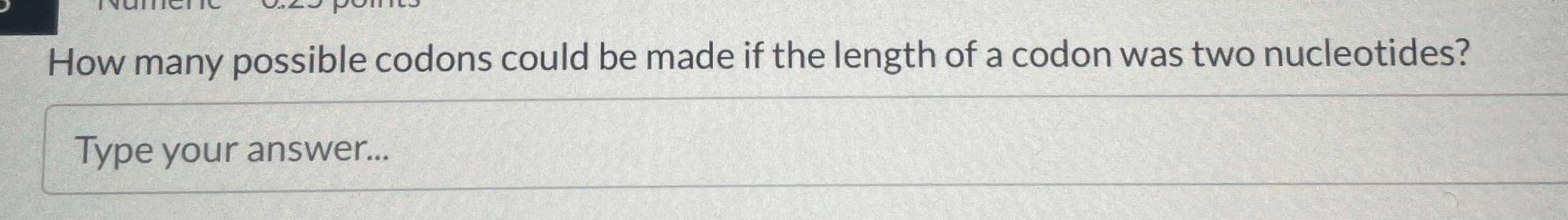 Solved How many possible codons could be made if the length | Chegg.com