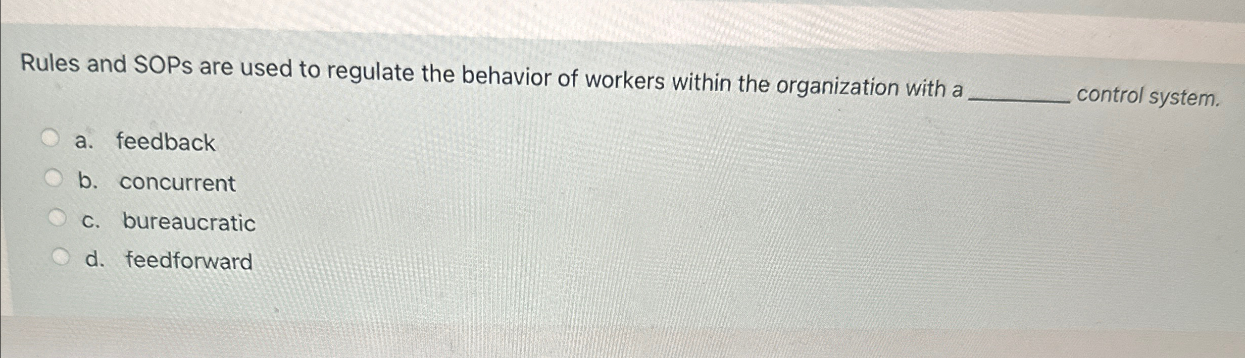 Solved Rules and SOPs are used to regulate the behavior of | Chegg.com