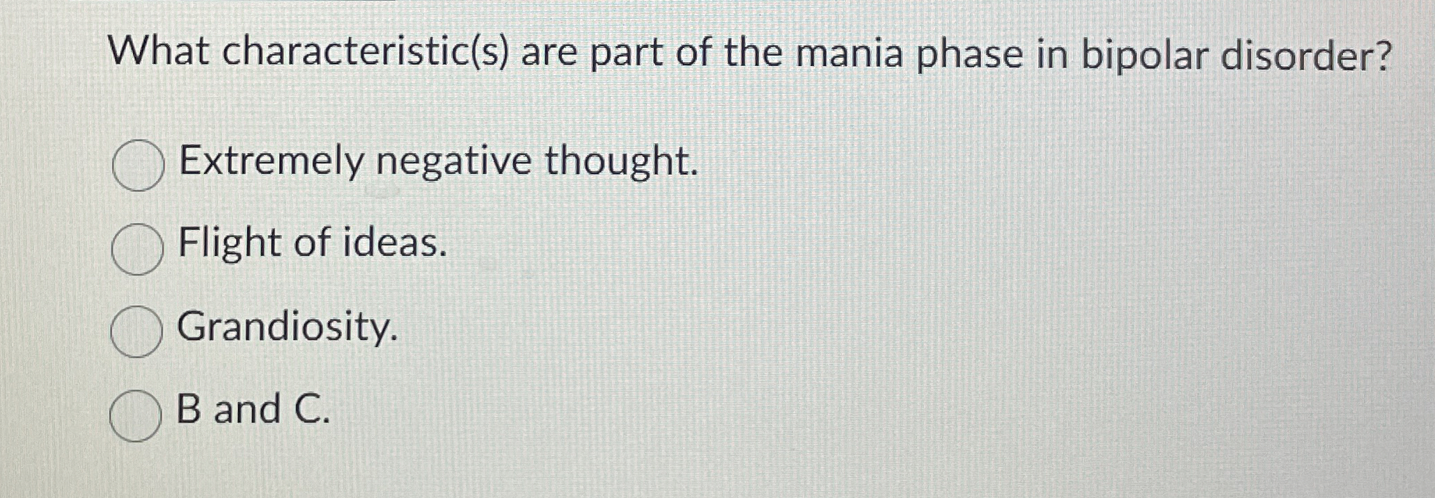 Solved What characteristic(s) ﻿are part of the mania phase | Chegg.com