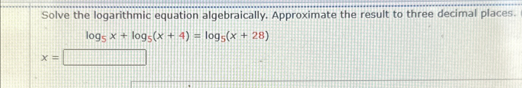 Solved Solve the logarithmic equation algebraically. | Chegg.com