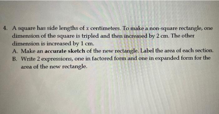 Solved 4. A square has side lengths of x centimeters. To | Chegg.com