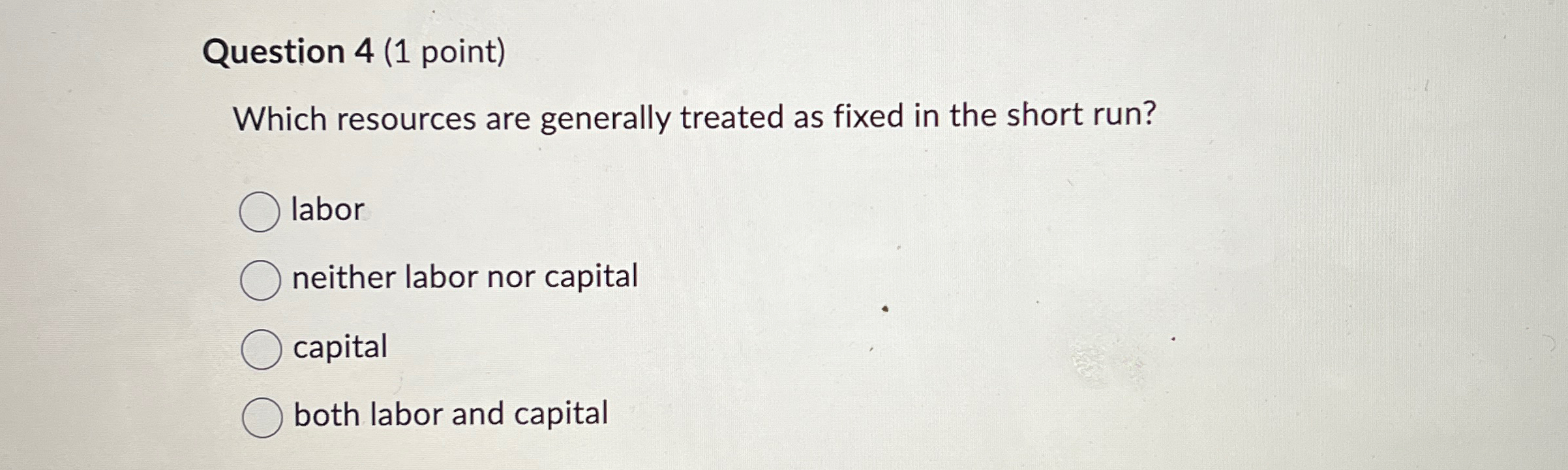 Solved Question 4 (1 ﻿point)Which resources are generally | Chegg.com