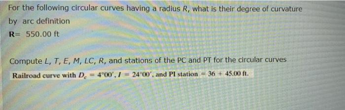 Solved For the following circular curves having a radius R, | Chegg.com