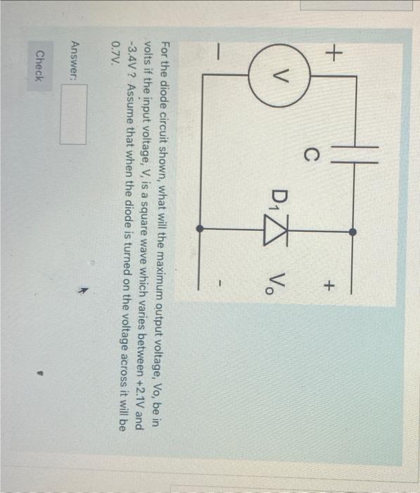 Solved For the diode circuit shown, what will the | Chegg.com