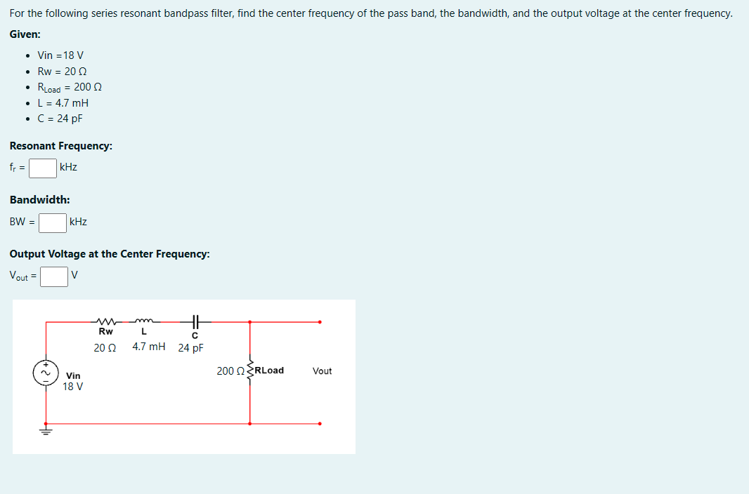 Solved For the following series resonant bandpass filter, | Chegg.com