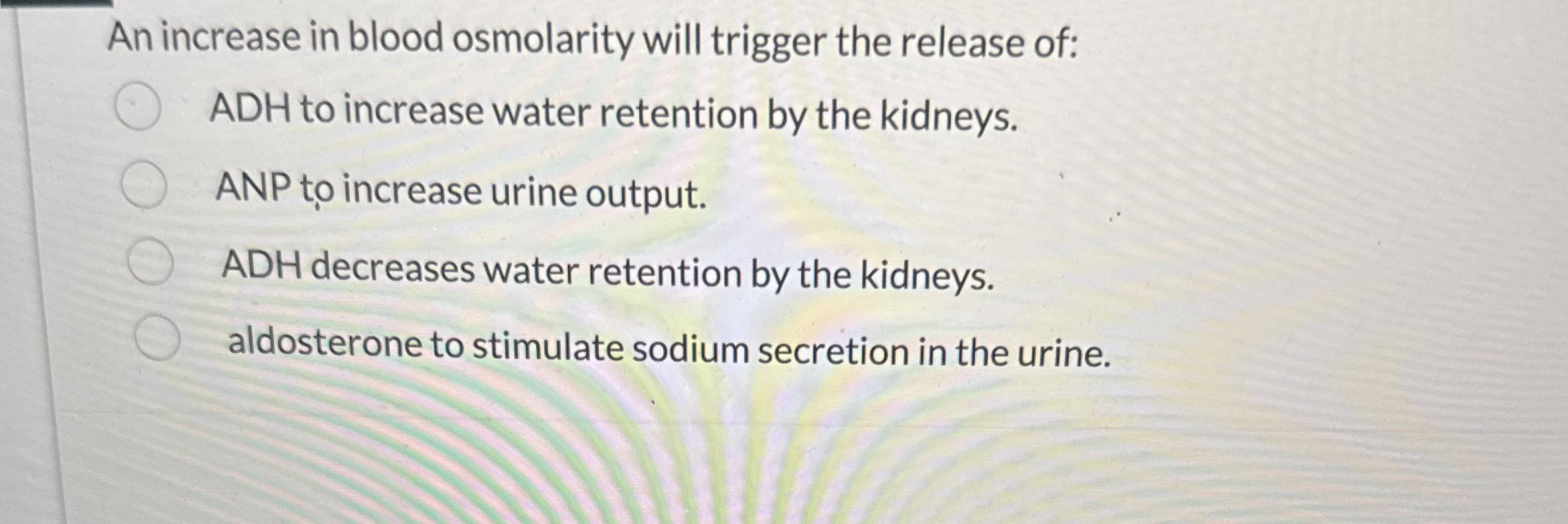 Solved An increase in blood osmolarity will trigger the | Chegg.com
