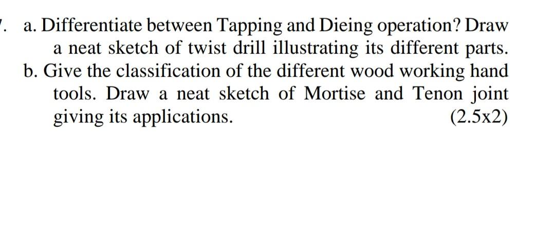 Solved a. Differentiate between Tapping and Dieing | Chegg.com