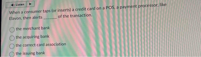 Solved When a consumer taps (or inserts) a credit card on a | Chegg.com