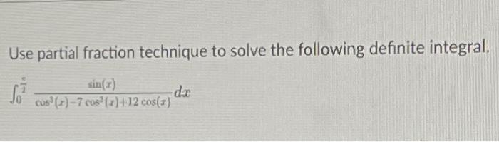 Solved Use partial fraction technique to solve the following | Chegg.com