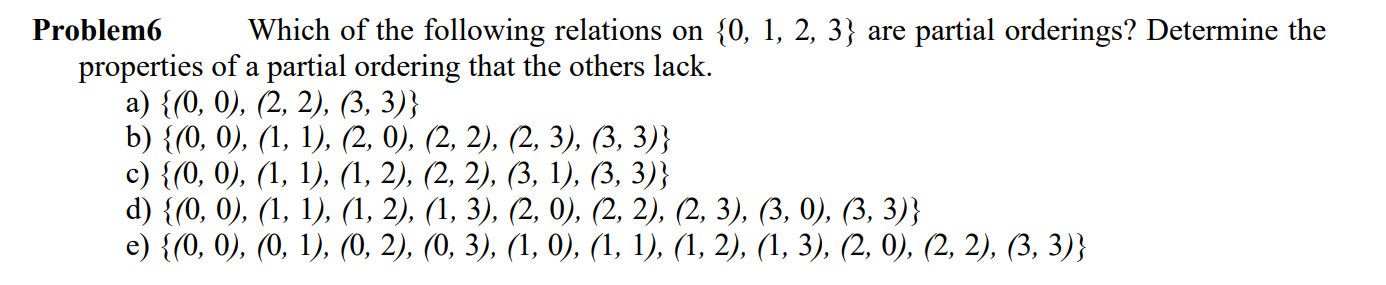 Solved Problem6 ﻿Which of the following relations on | Chegg.com