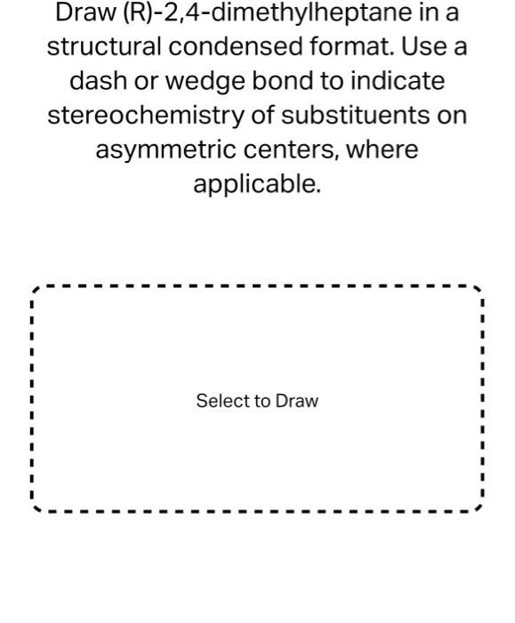 Solved Draw (R)-2,3-dimethylheptane in a structural | Chegg.com