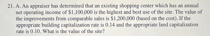 Solved 21. A. An appraiser has determined that an existing | Chegg.com