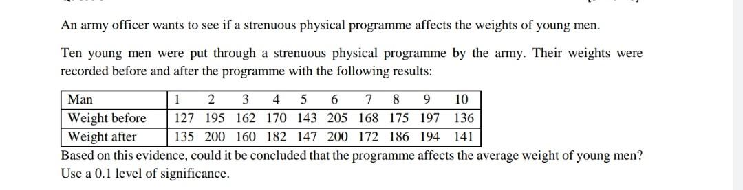 Solved An army officer wants to see if a strenuous physical | Chegg.com