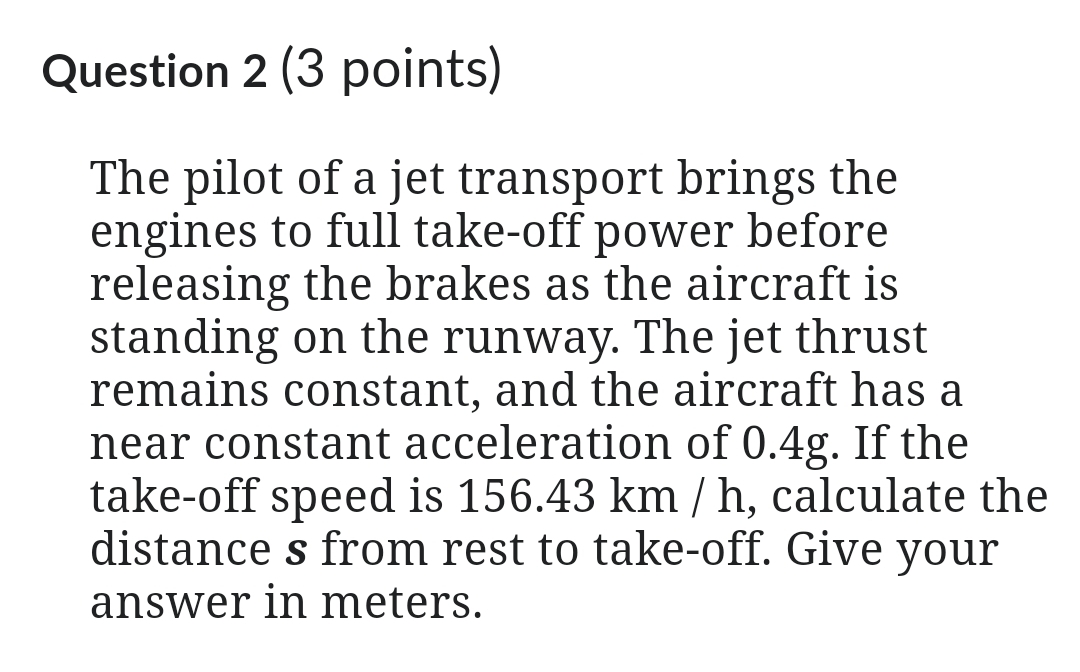 Solved Question 2 (3 ﻿points)The pilot of a jet transport | Chegg.com