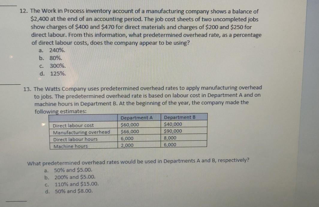 Solved 12. The Work in Process inventory account of a | Chegg.com