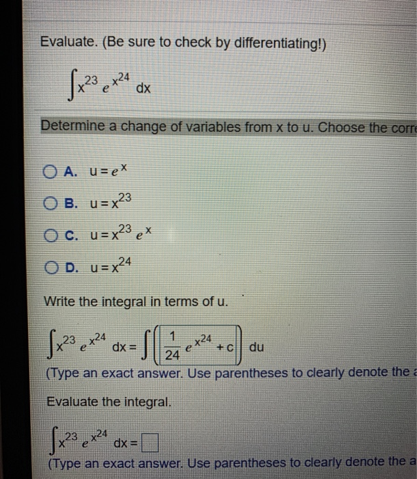 Solved Evaluate. (Be sure to check by differentiating!) | Chegg.com
