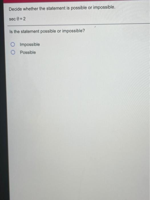Solved Decide whether the statement is possible or | Chegg.com