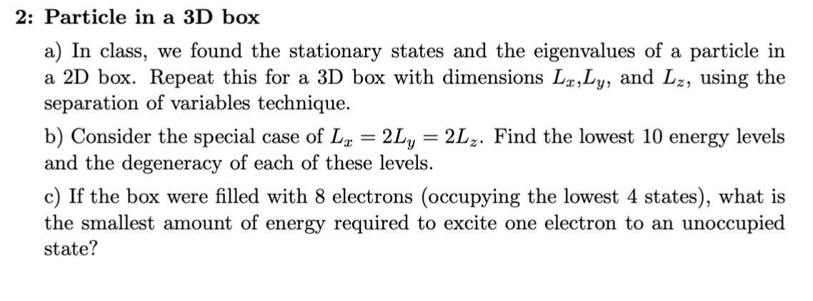 Solved 2: Particle in a 3D boxa) ﻿In class, we found the | Chegg.com