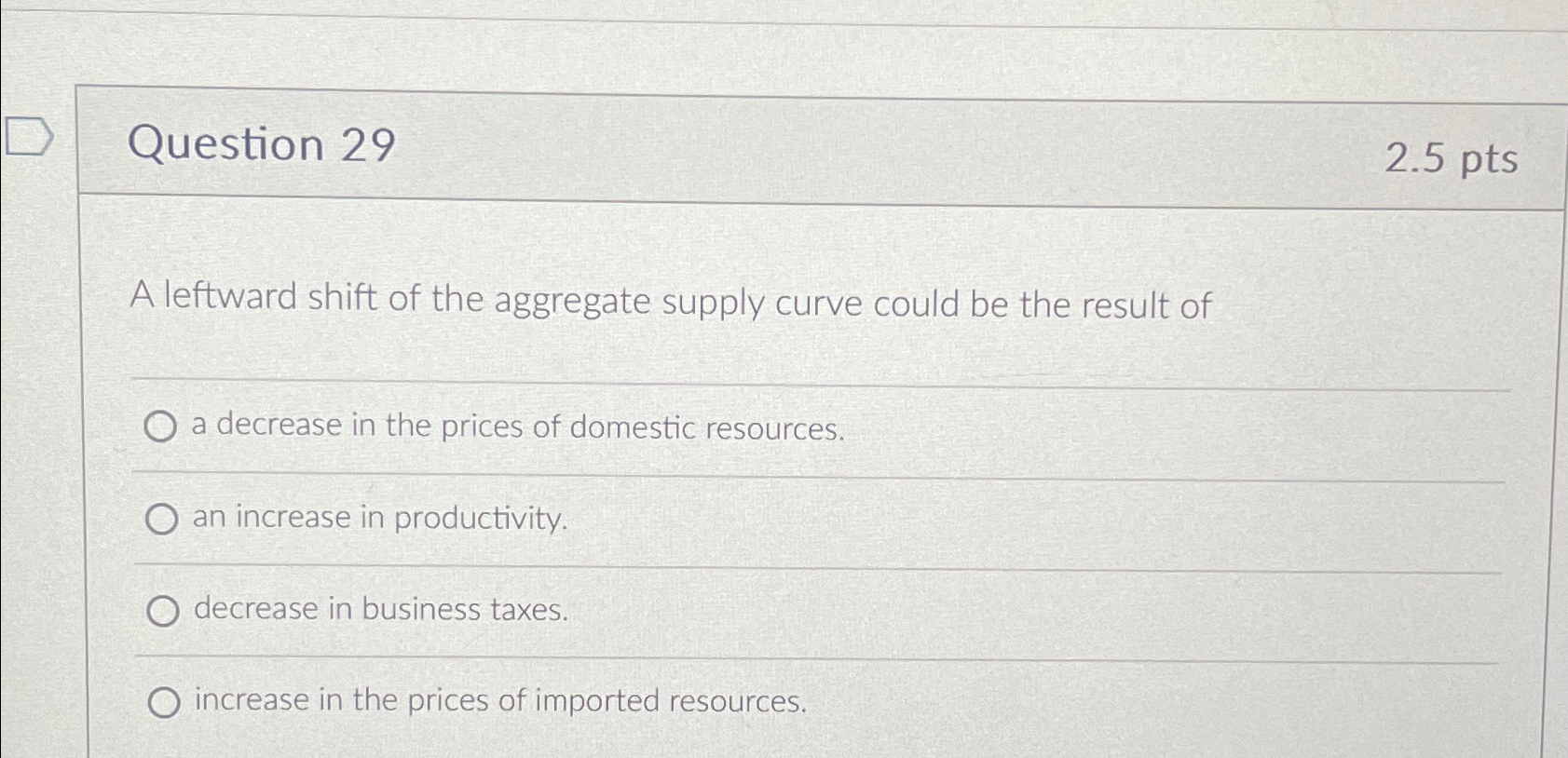 Solved Question 292.5ptsA leftward shift of the aggregate | Chegg.com