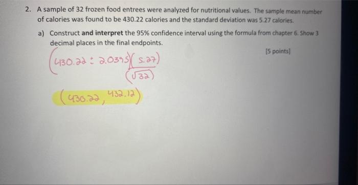 Solved 2. A sample of 32 frozen food entrees were analyzed | Chegg.com