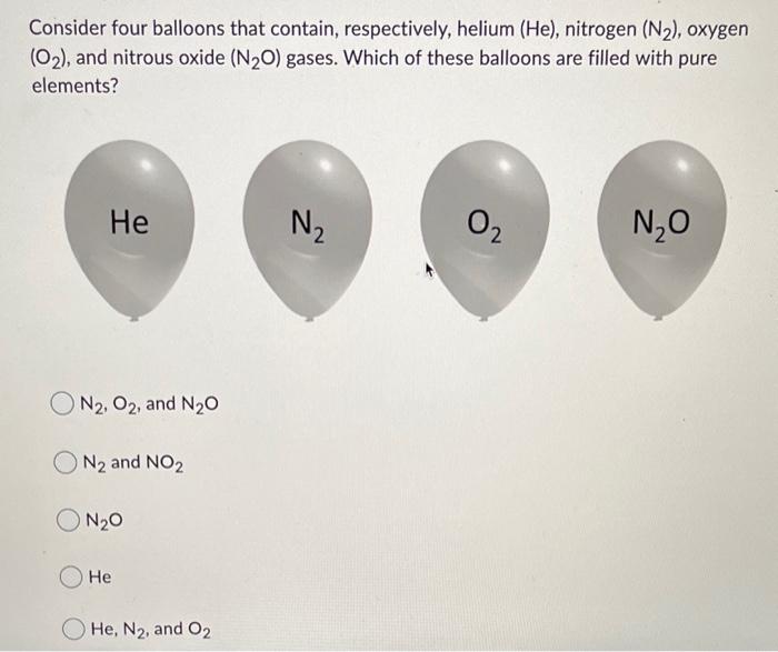 Solved Consider four balloons that contain, respectively, | Chegg.com