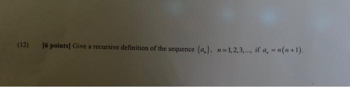 Solved (12) [6 points] Give a recursive definition of the | Chegg.com