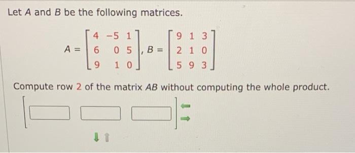 Solved Let A and B be the following matrices. A = 4 - 5 1 6 | Chegg.com