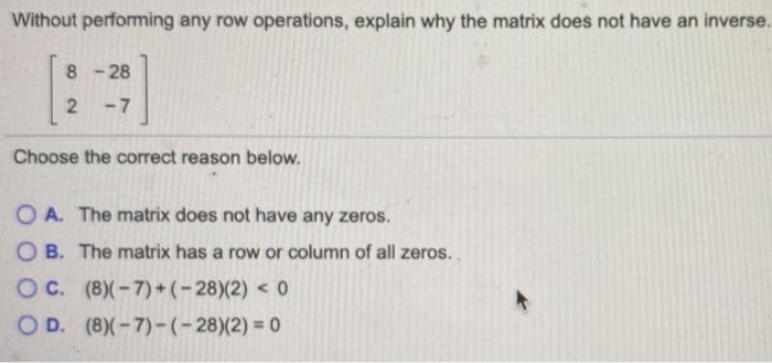 Solved Without performing any row operations, explain why | Chegg.com