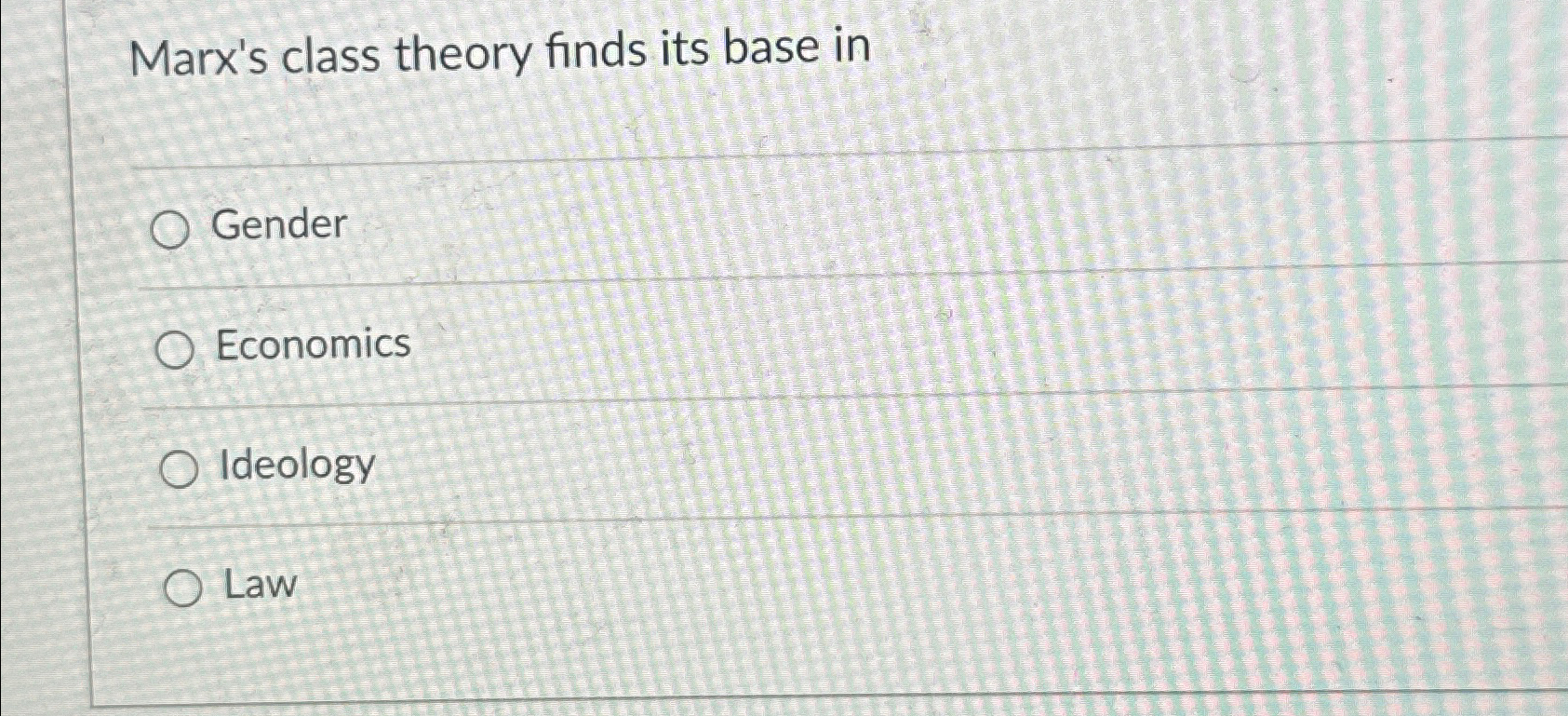 Solved Marx's class theory finds its base | Chegg.com