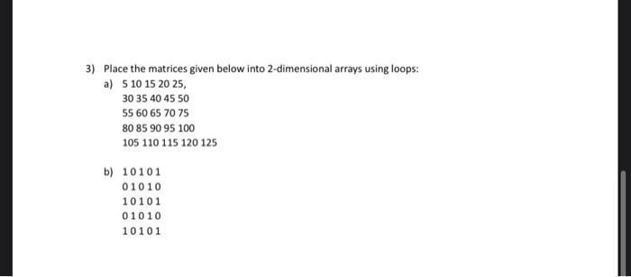 Solved 3) Place the matrices given below into 2-dimensional | Chegg.com