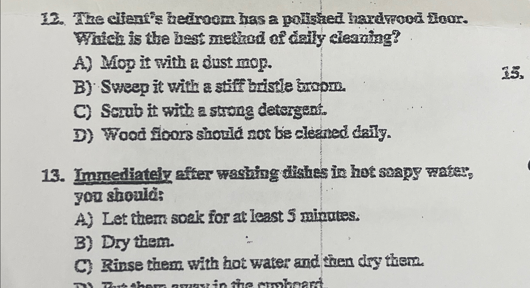 Solved A) ﻿Mop it with a dust mon.15.C) ﻿Sarw it with a | Chegg.com