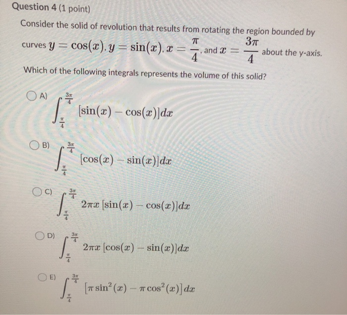 Solved Question 4 (1 point) Consider the solid of revolution | Chegg.com