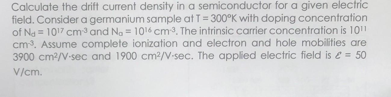 Solved Calculate the drift current density in a | Chegg.com