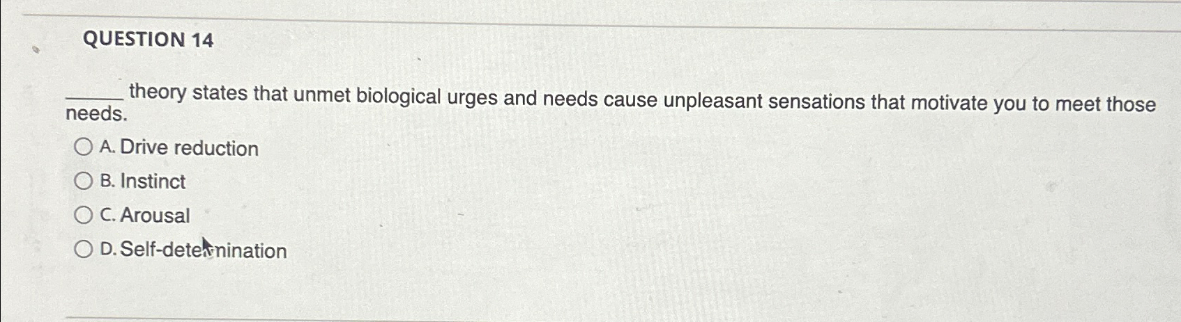 Solved QUESTION 14theory states that unmet biological urges | Chegg.com