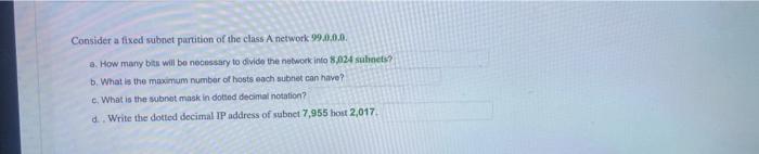 Solved Consider a fixed subnet partition of the class A | Chegg.com
